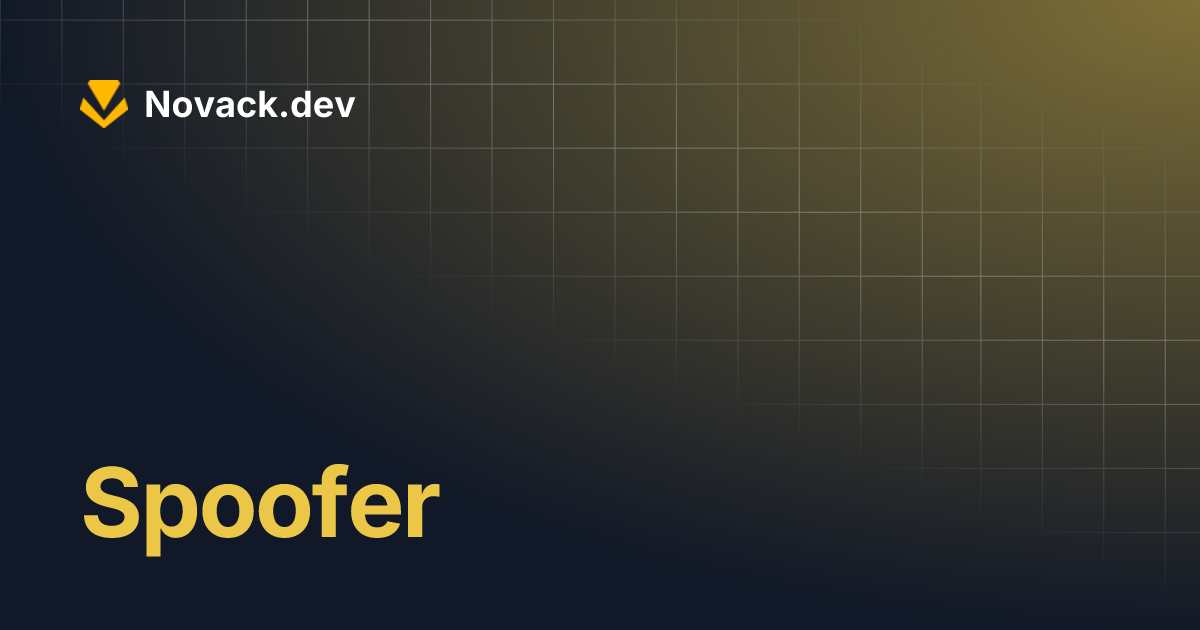 Spoofer | Novack.dev