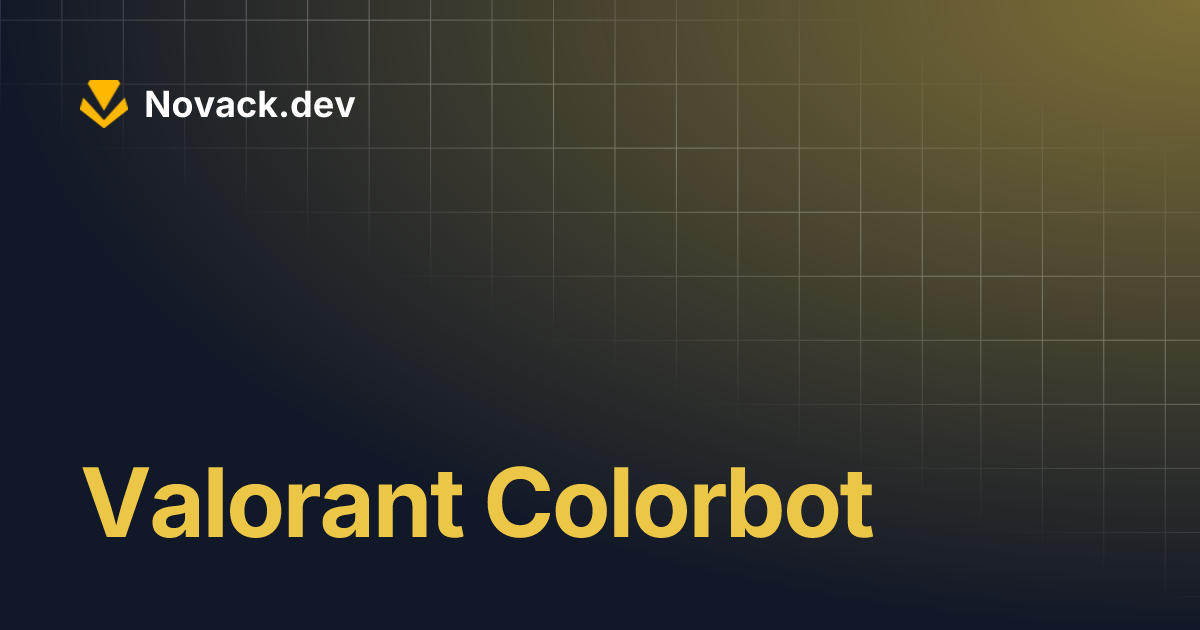 Valorant Colorbot | Novack.dev